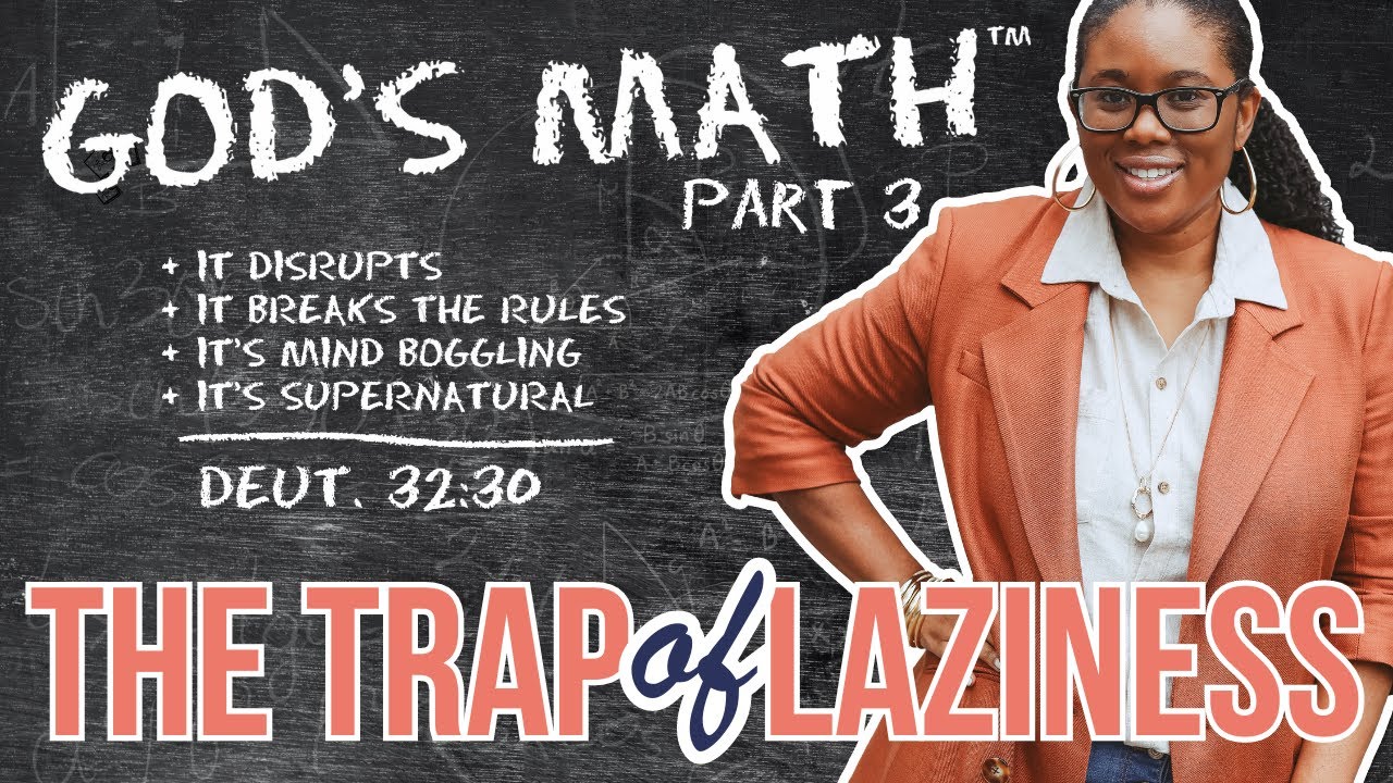 God's Math Part 3: The Trap of Laziness - YouTube