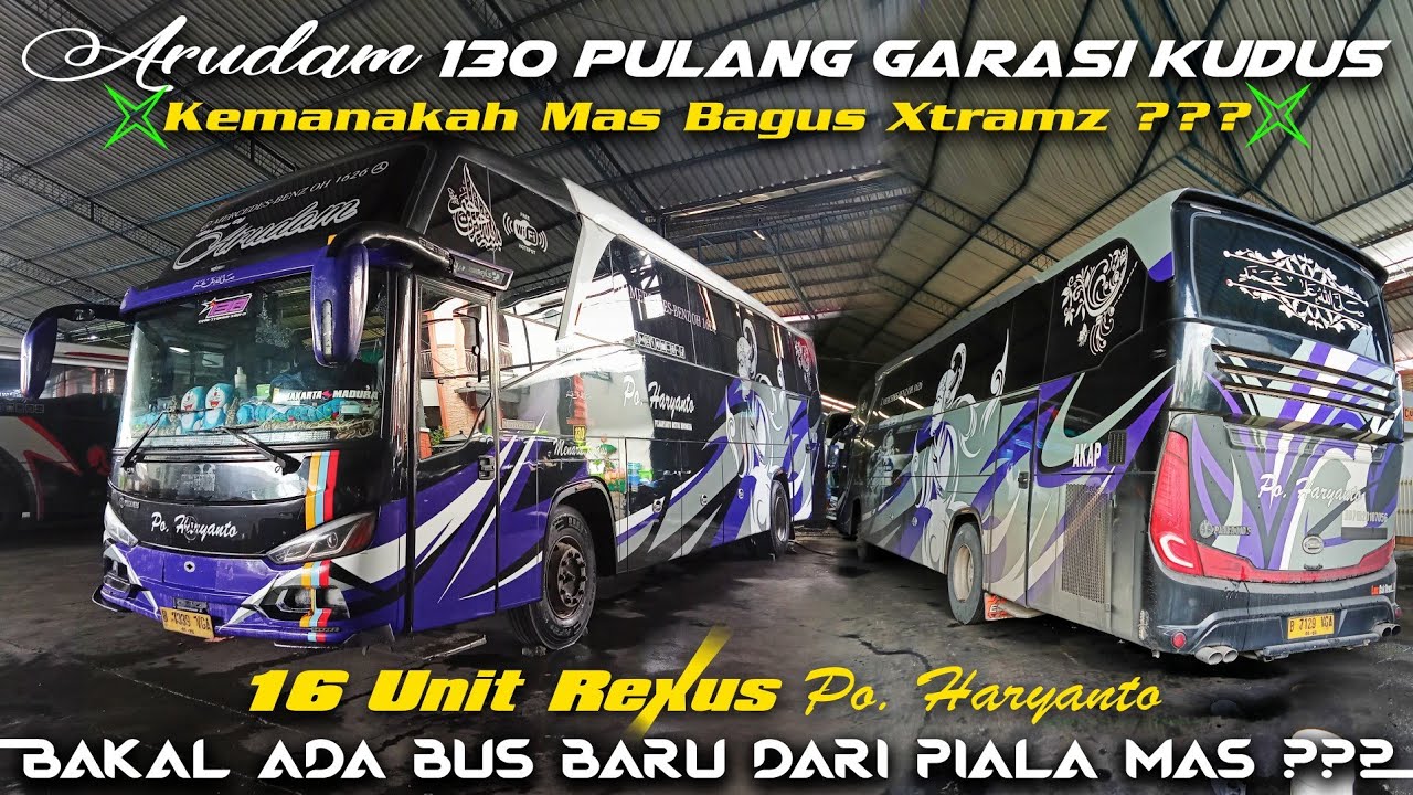 Po. Haryanto 130 arudaM Kenapa Pulang Garasi ? & Mas Bagus Xtramz Libur Setelah Jalan 7PP - YouTube
