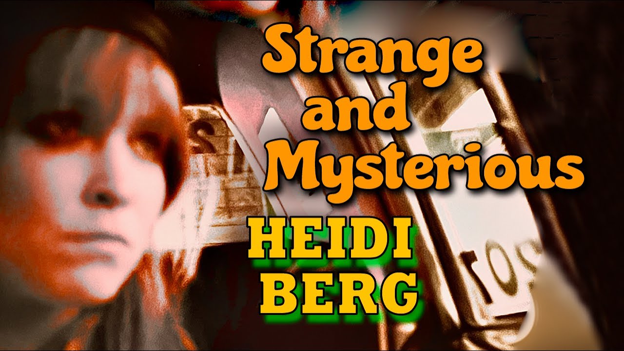 Strange and Mysterious _ by Heidi Berg - YouTube