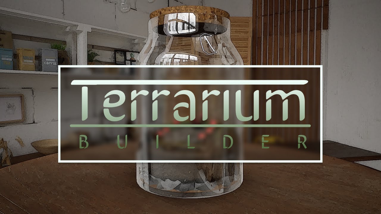 Terrarium Builder - First show off - YouTube