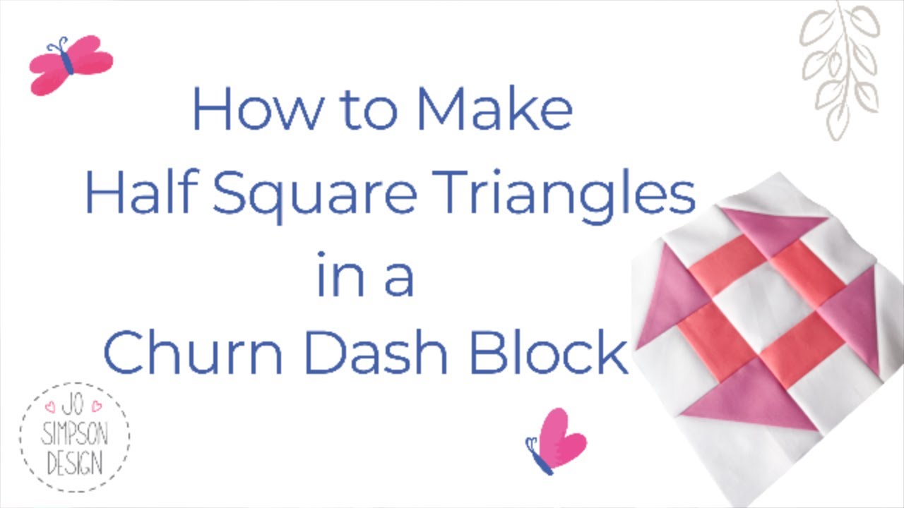 How To Make Half Square Triangles In A Churn Dash Block - YouTube