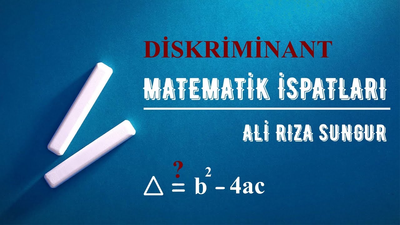 Diskriminant Nasıl Bulunur? - İSPAT İÇERİR - (Discriminant Proof) - YouTube