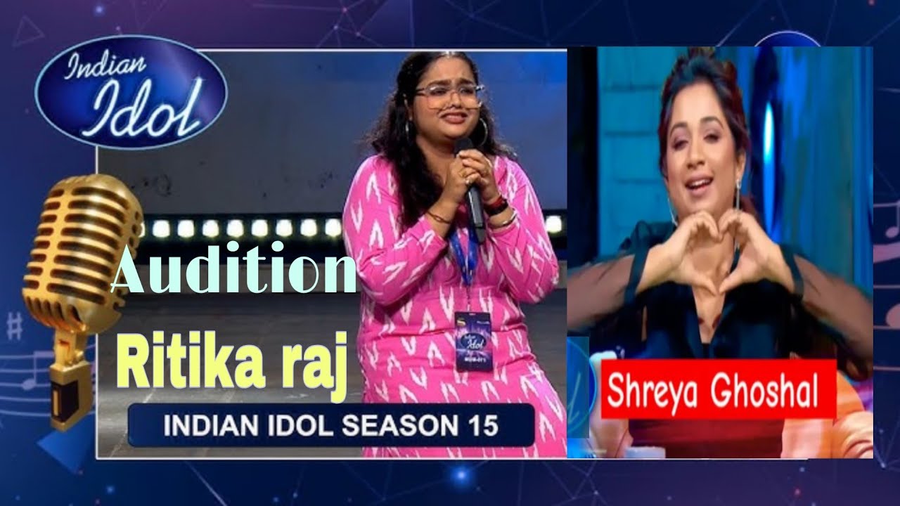 Aaj ki raat indian idol 15 Audition ll Ritika Raj in Indian idol ll shreya ghoshal ll Aaj ki ...