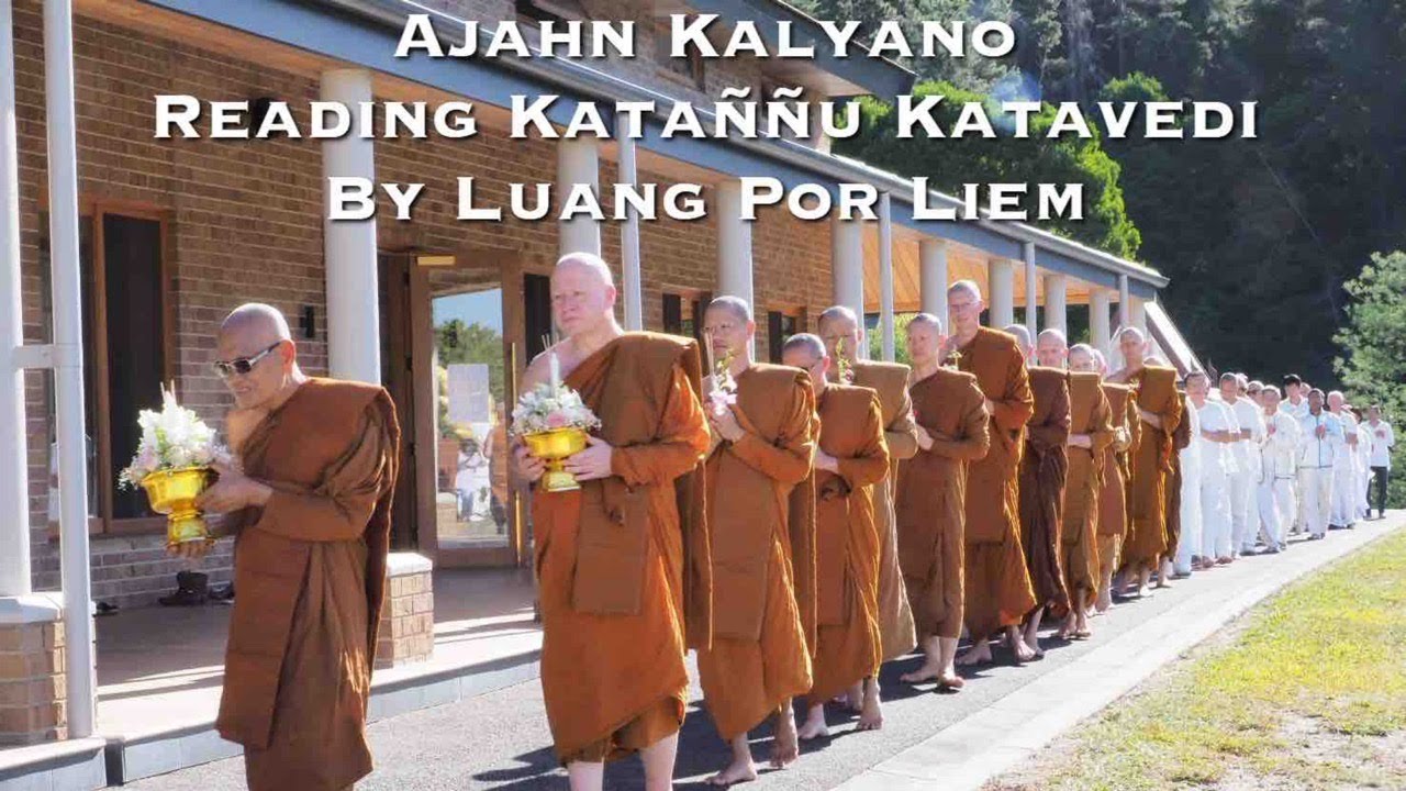 Kataññu Katavedi (Gratitude) by Luang Por Liem - a reading by Tan Ajahn ...