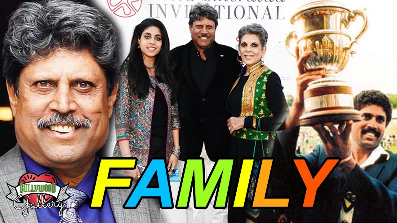 Kapil Dev Family With Parents, Wife, Daughter, Career and Biography ...