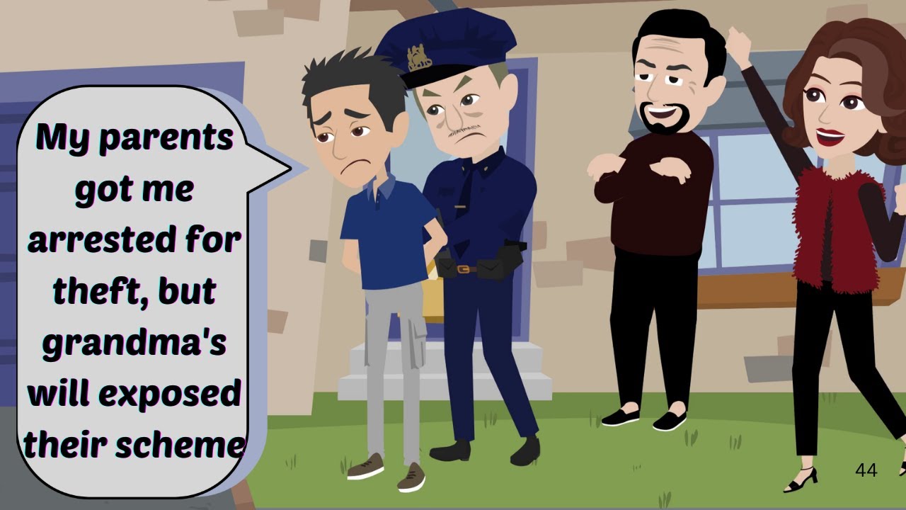 My parents got me arrested for theft, but grandma's will exposed their ...