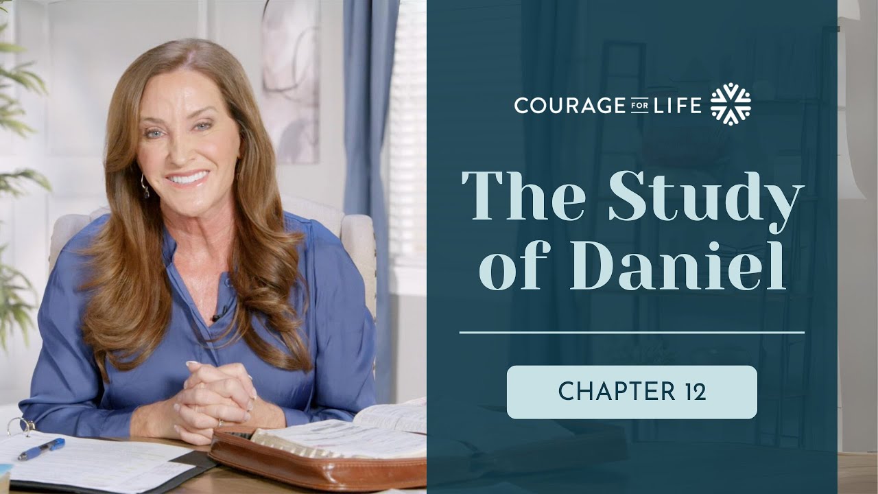 Courage For Life Study of Daniel – Chapter 12 - YouTube