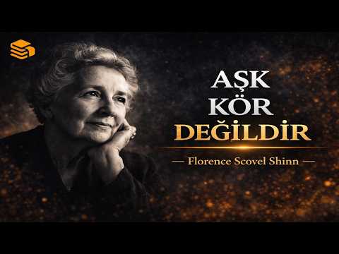 Sevgi Sandığın Şey Aslında Bağlanma Olabilir | Florence Scovel Shinn