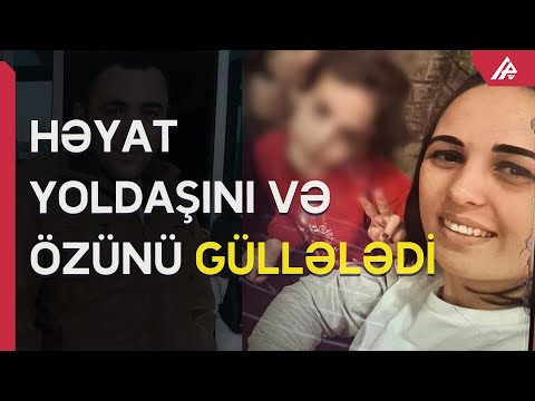 Azərbaycanlı həyat yoldaşını güllələdi