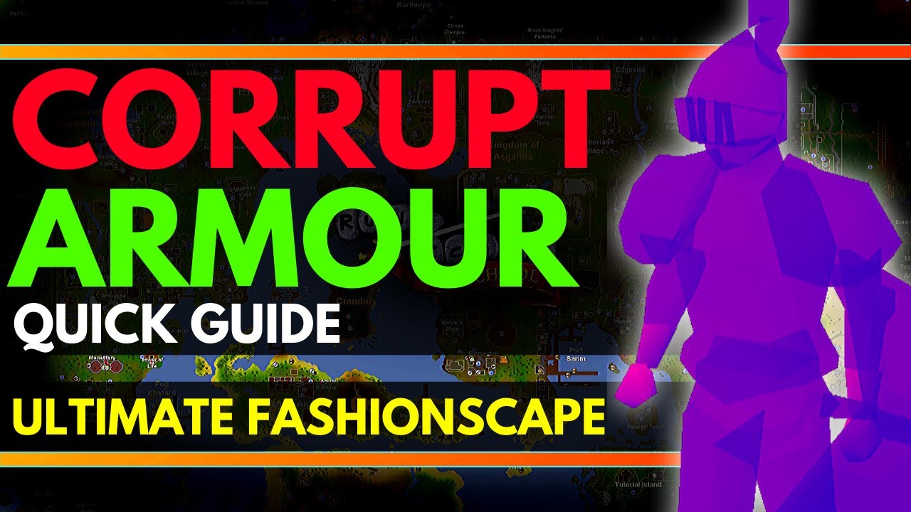 OSRS - How To Get Corrupted Amour Quick Guide - ( ULTIMATE FASHIONSCAPE ...