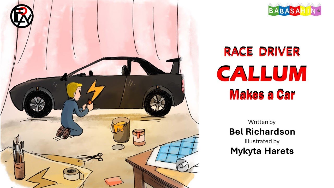 Race Driver Callum Makes a Car // Children's Story // Bel Richardson ...