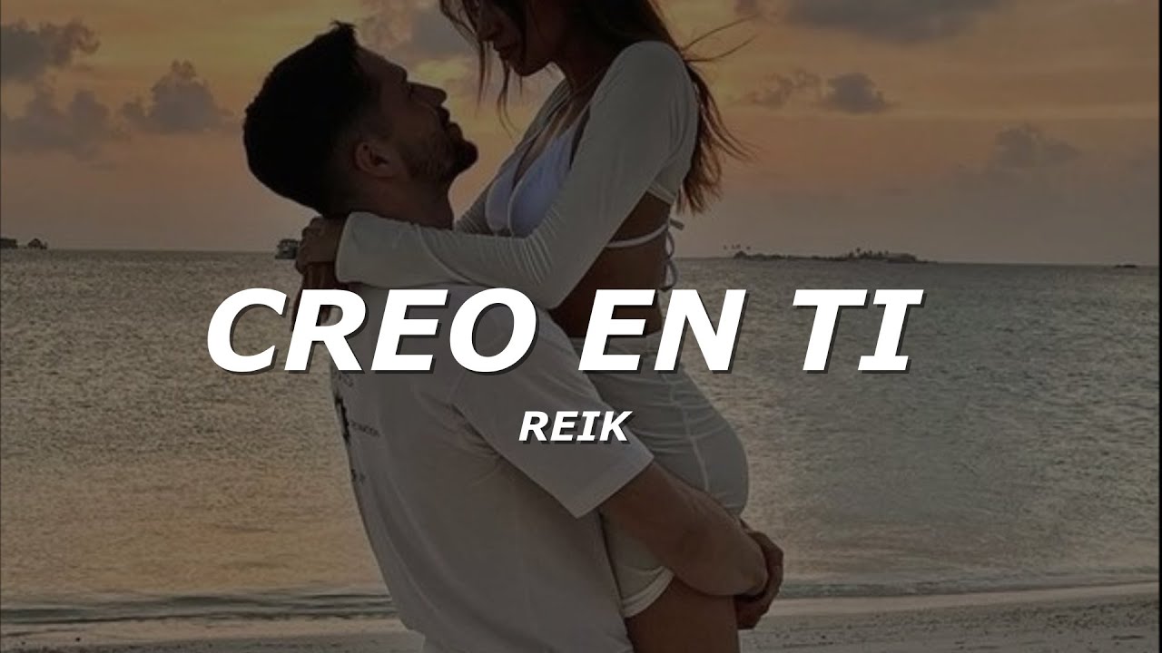 Reik Creo En Ti Letralyrics Youtube