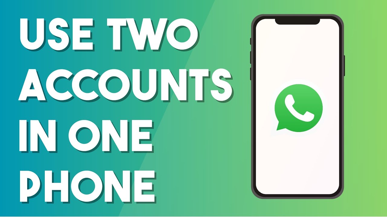 How To Use Two Accounts On WhatsApp In One Phone - Full Guide (2024 ...