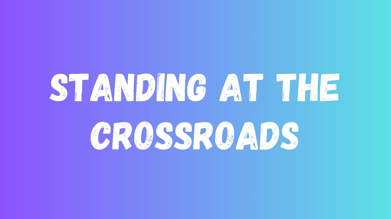 STANDING AT THE CROSSROADS | Bible Baptist Church (Fundamental ...