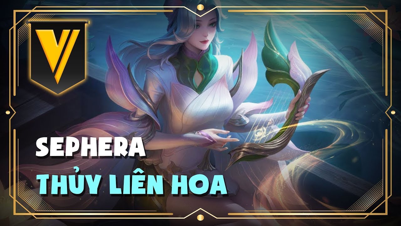Skin Sephera Thủy Liên Hoa Liên Quân Mobile Youtube
