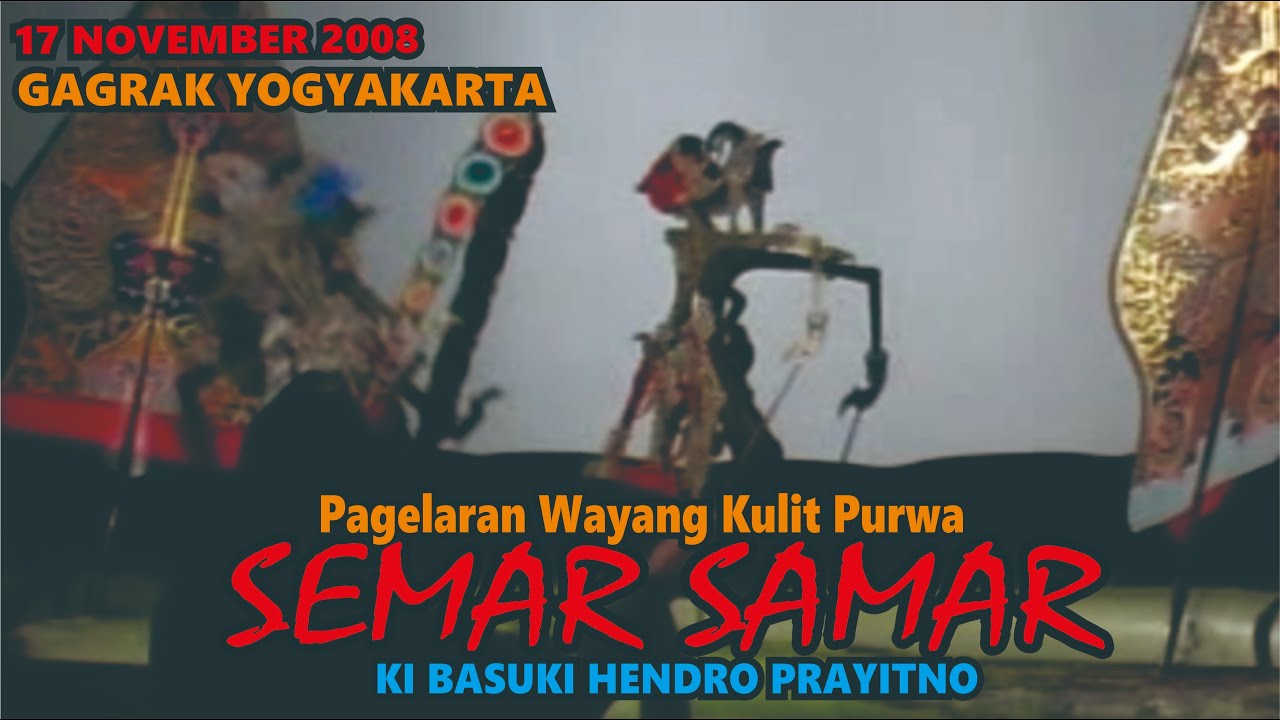 SEMAR SAMAR // Ki Basuki Hendro Prayitno // #2008 - YouTube