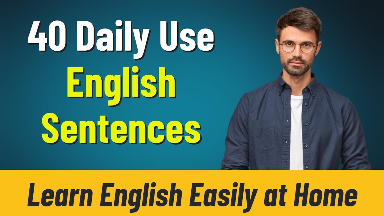 40 Daily Use English Sentences | Learn English Easily at Home ...