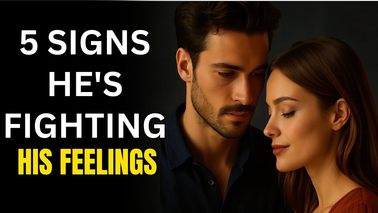 5 Clear Signs He’s Fighting His Feelings For You - YouTube