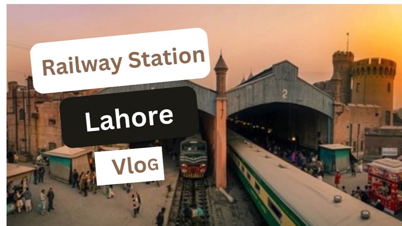 Lahore Railway Station Pakistan - YouTube