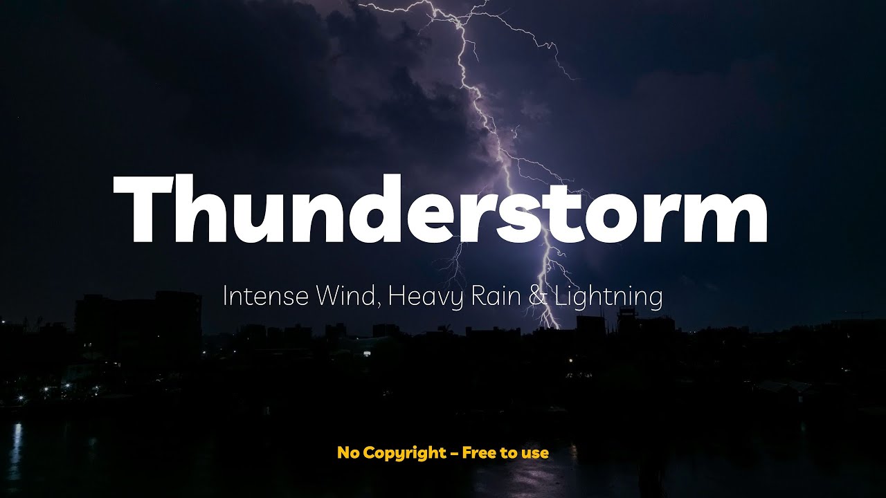 Thunderstorm Ambience | Intense Wind, Rain & Lightning Sound | Free ...