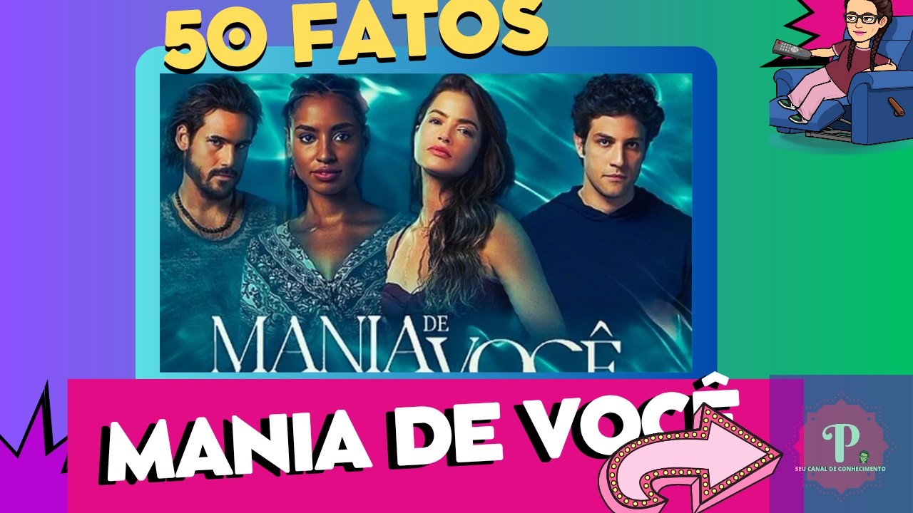50 Fatos Sobre Mania de Você #50 Fatos Sobre Mania de você - YouTube