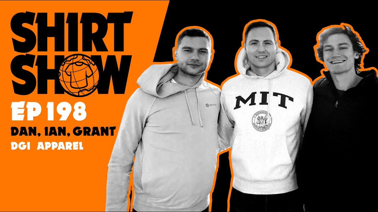 Daniel, Grant, & Ian | DGI Apparel | Shirt Show 198 - YouTube