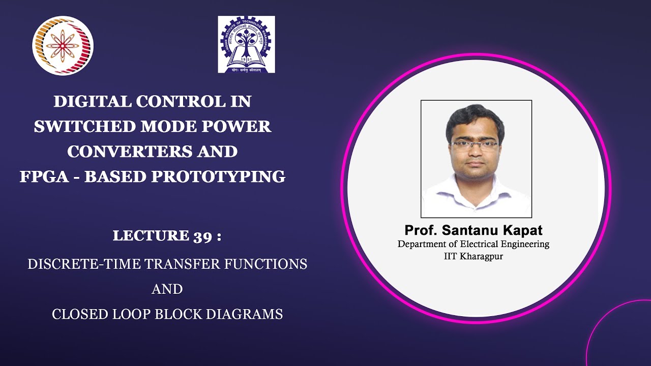 Lecture 39: Discrete-Time Transfer Functions and Closed Loop Block ...