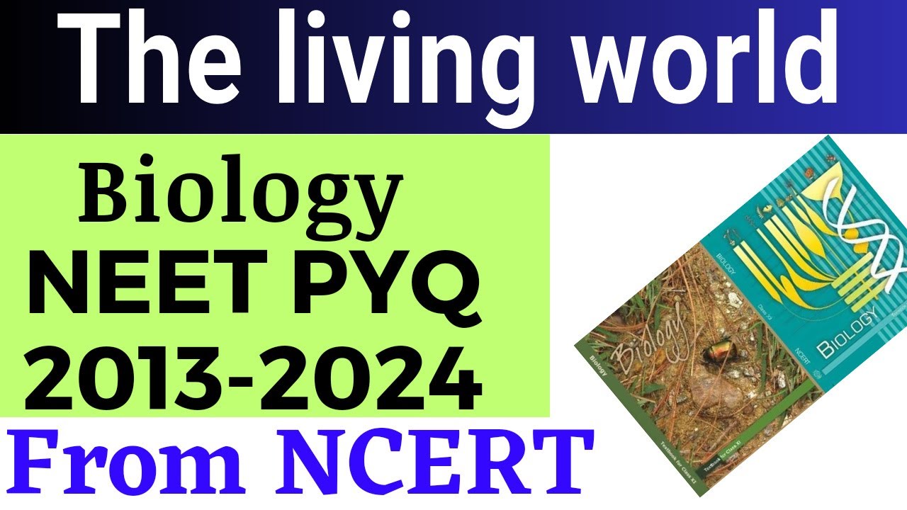 The living world class 11 neet pyq from ncert 2013-2024 - YouTube