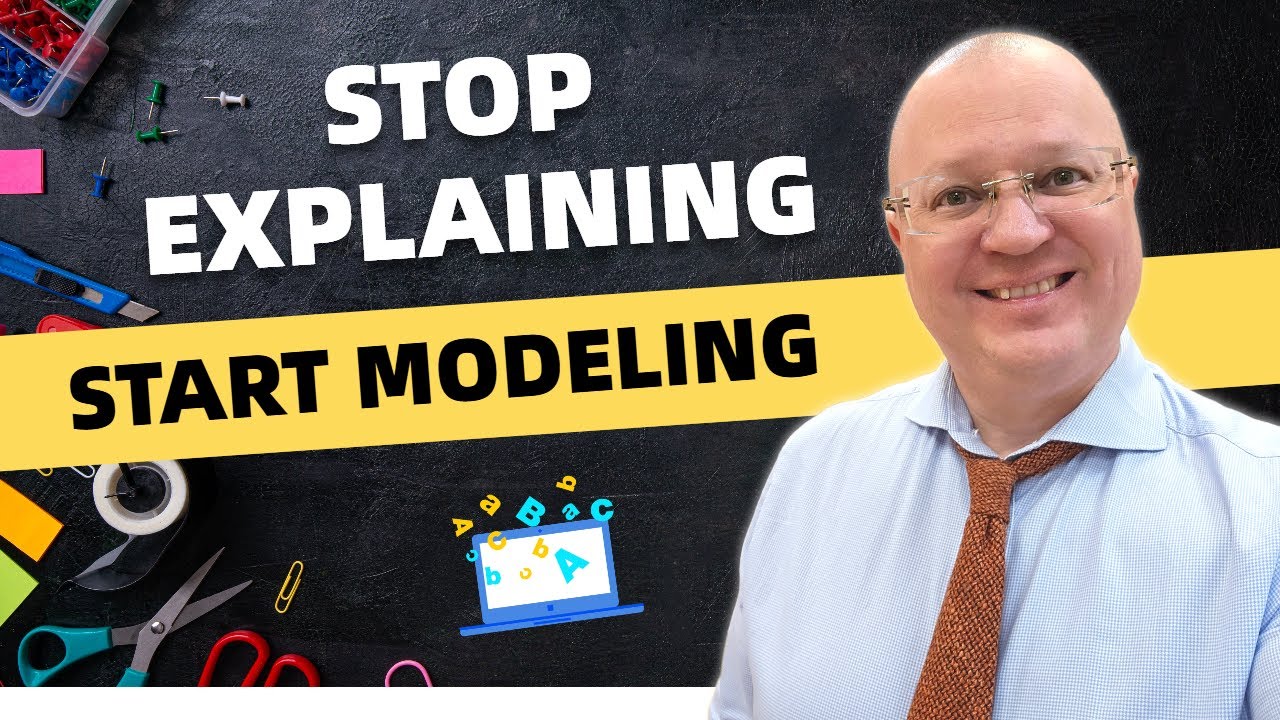 Stop Explaining. Start Modeling. A Better Way to Teach ESL | Teacher ...