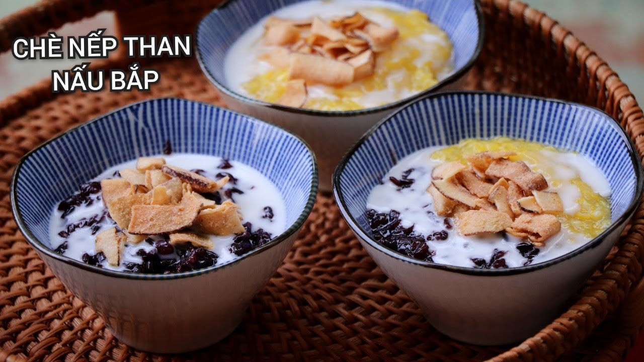Chè Nếp Than Nấu Bắp - Cách Nấu Nếp Than Nhanh Mềm Không Cần Ngâm Nếp ...