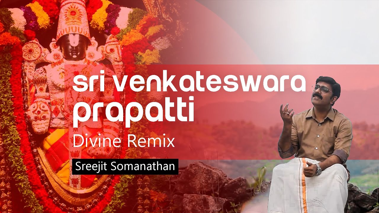 Sri Venkateswara Prapatti Fusion with Lyrics | Sreejit Somanathan ...