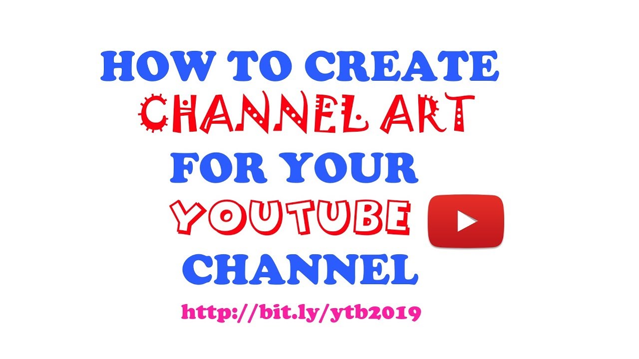 Getting Started Designing Channel Art For Your Youtube Channel - 2019 ...