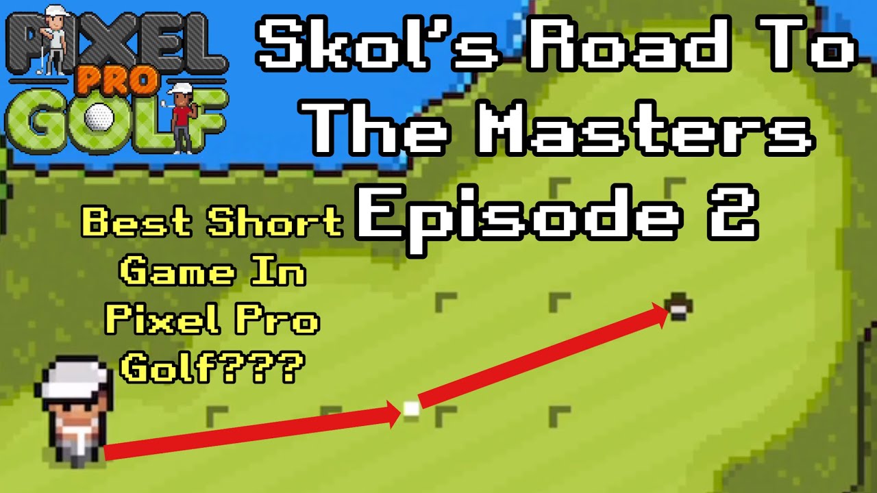 I Have The BEST Short Game In Pixel Pro Golf? Skol's Road To The ...