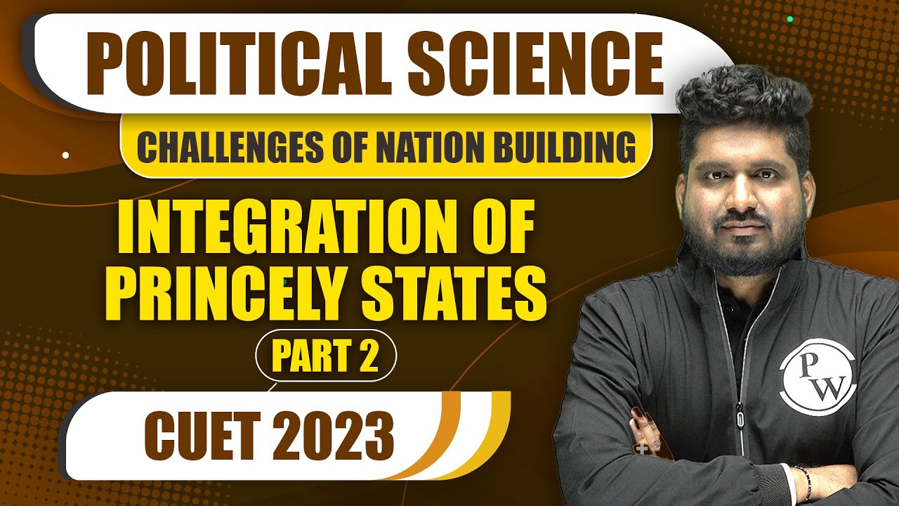 Political Science | Challenges of Nation Building | Integration of ...
