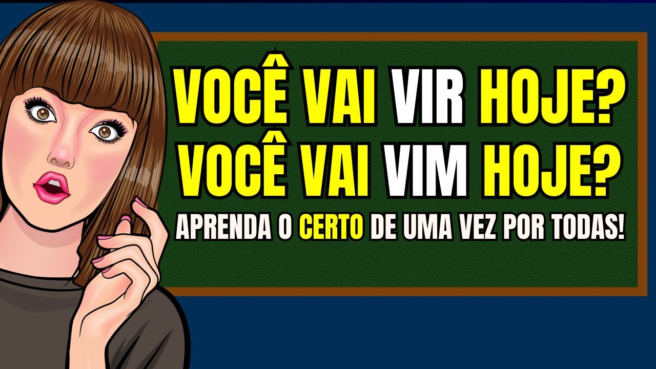 📚Como Usar o Verbo 'Vir': Conjugação, Uso e Dicas infalíveis! Tudo o ...
