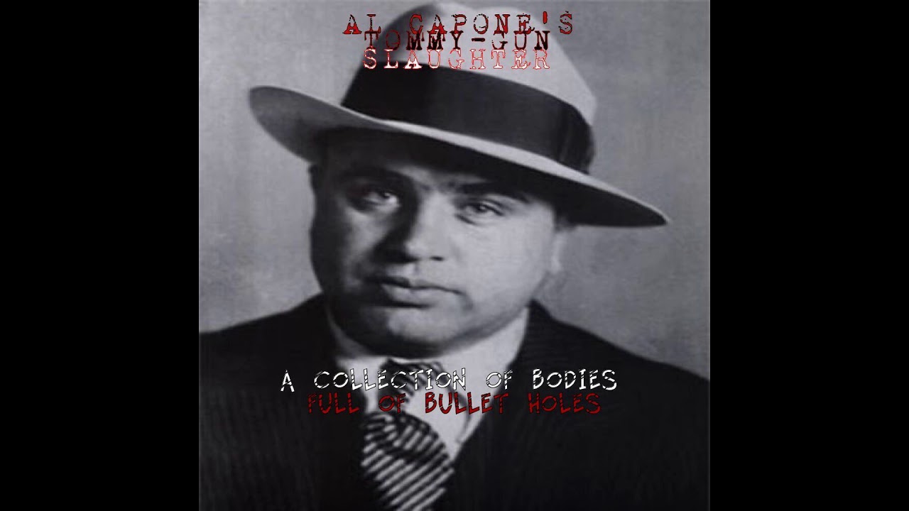 AL CAPONE'S TOMMY-GUN SLAUGHTER - A COLLECTION OF BODIES FULL OF BULLET ...