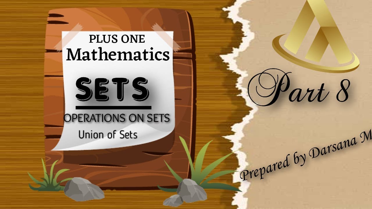 PLUS ONE | MATHEMATICS | SETS | CHAPTER 1 | PART 8© HSS PLUS - YouTube