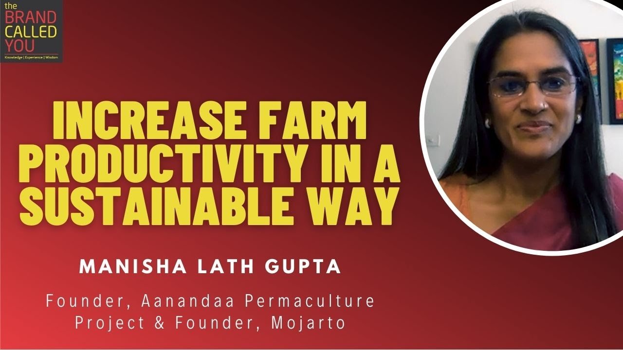 Sustainable farming and development with Permaculturist Manisha Lath ...