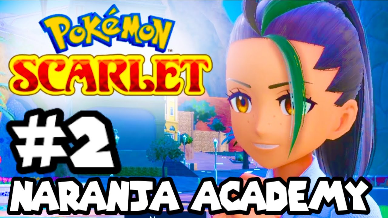 Pokémon Scarlet - Part 2 - Naranja Academy! - YouTube
