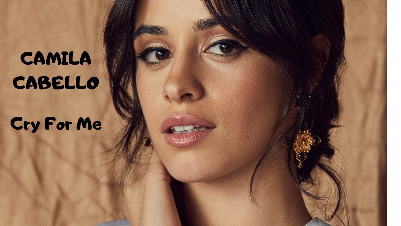 Camila Cabello - Cry For Me (magyarul) - YouTube