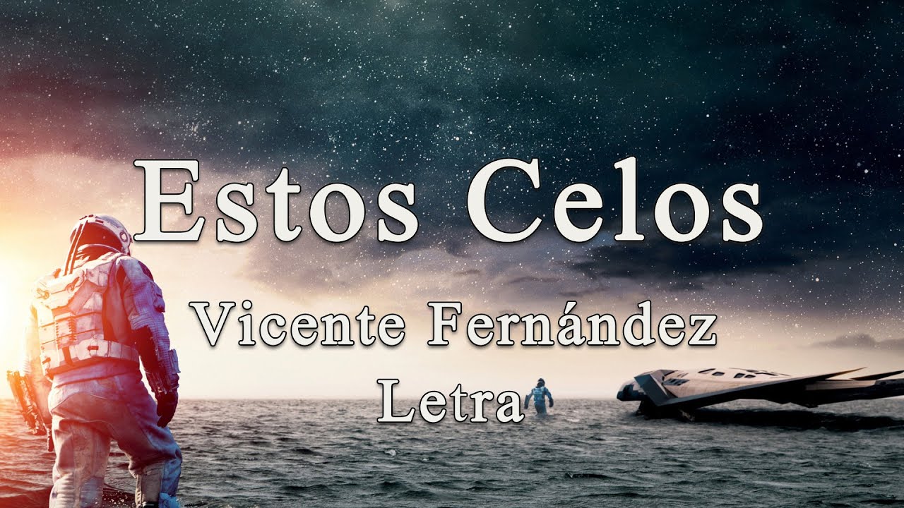 Vicente Fernández - Estos Celos (Letra) - YouTube