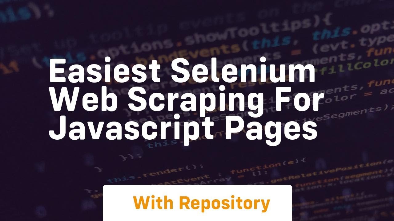 Easiest Selenium Web Scraping For Javascript Pages Youtube