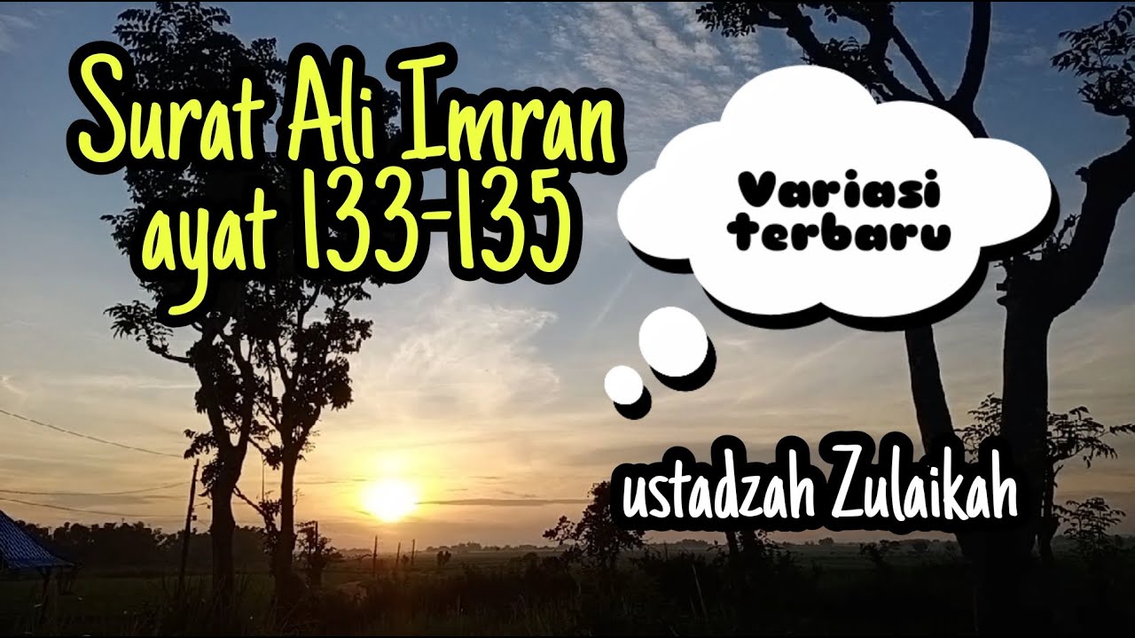 SURAT ALI IMRAN AYAT 133-135 VARIASI TERBARU /Ustadzah Zulaikah - YouTube