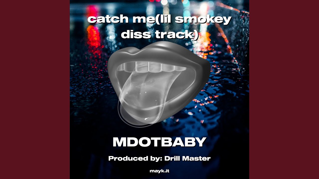 catch me (lil smokey diss track) - YouTube