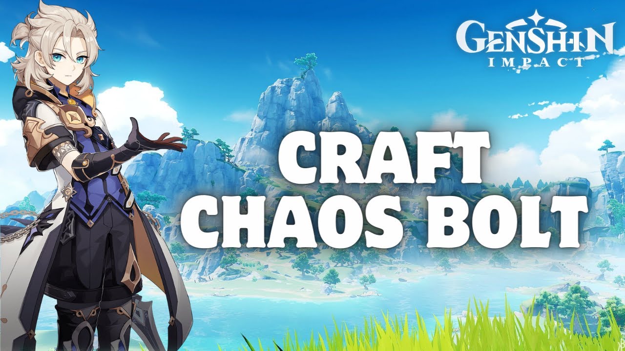 How to Craft Chaos Bolt in Genshin Impact 2024? - YouTube