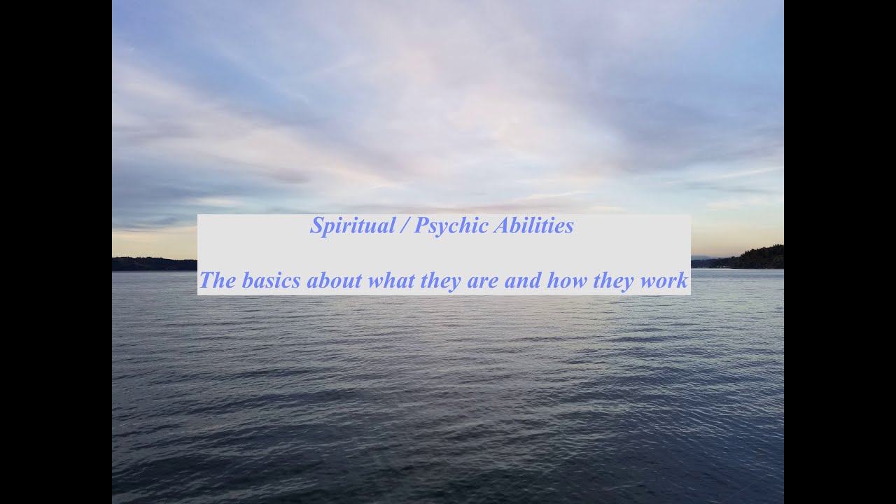 Spiritual Abilities: The basics about what they are and how they work ...