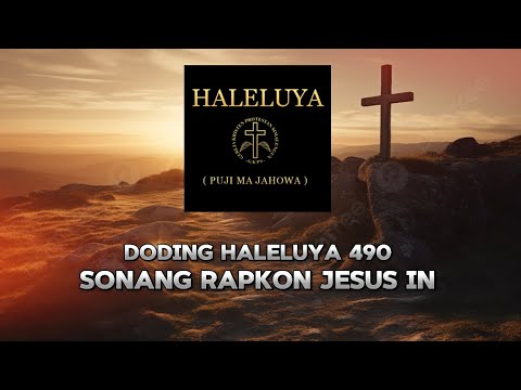 Doding Haleluya 490 SONANG RAPKON JESUS IN || Thuma Mina 71-Terj Pdt. S ...