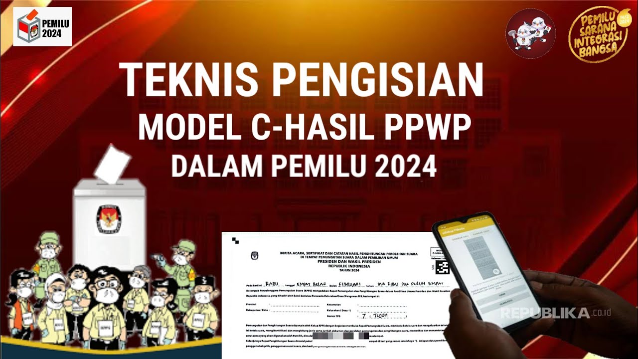 TEKNIS PENGISIAN MODEL C HASIL PPWP DALAM PEMILU 2024 - YouTube