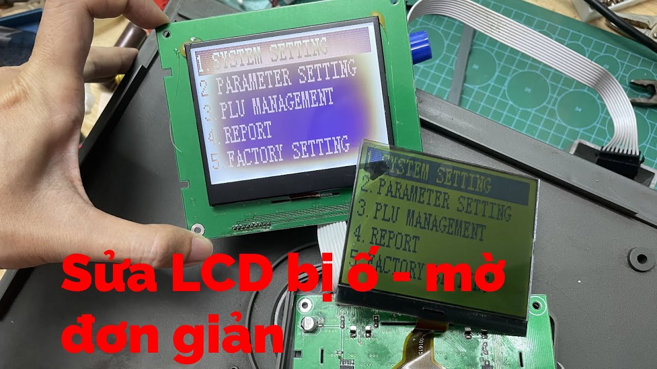 Sửa LCD bị ố mờ đơn giản cho các thiết bị điện tử | Hiếu - Tập Làm Kỹ ...