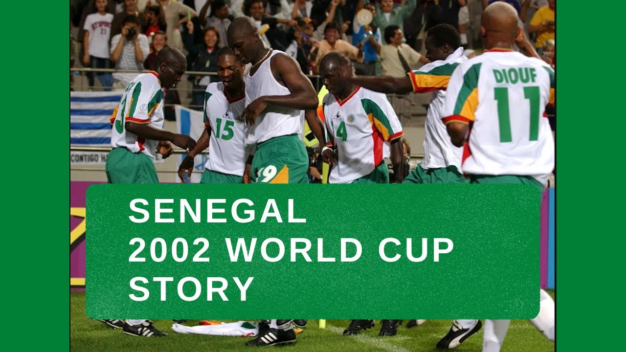 Senegal's 2002 World Cup Story Revisited - YouTube
